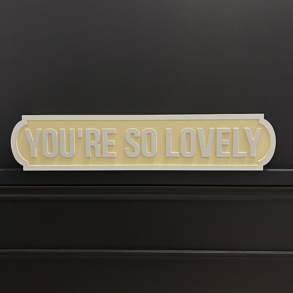 Lovely Sign - Limited Abode